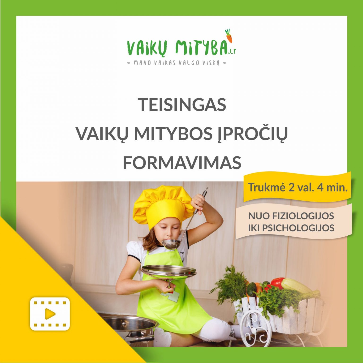 Sveika mityba vaikams: nuo fiziologijos iki psichologijos [3 val. video]